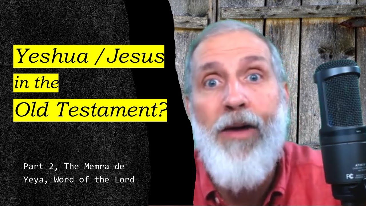 Jesus / Yeshua in the Torah Part 2 (The Memra and the Targumim) - YouTube