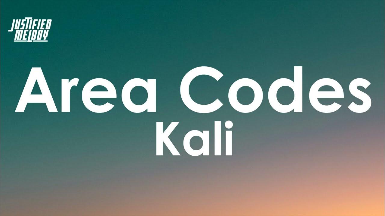 Kali Area Codes Lyrics YouTube kali-area-codes-lyrics-youtube