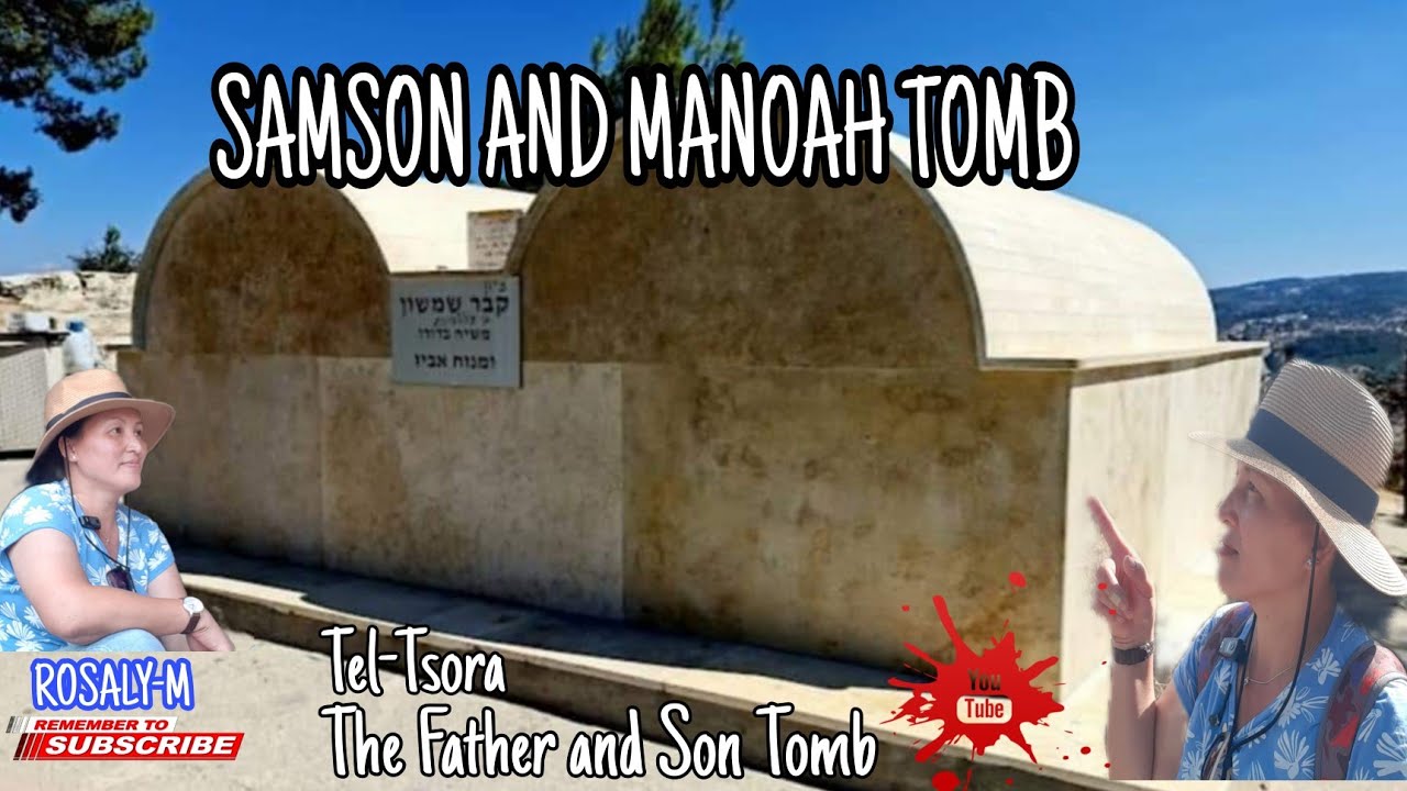 SAMSON AND MANOAH TOMB/FATHER AND SON TOMB/TEL-TSORA - YouTube