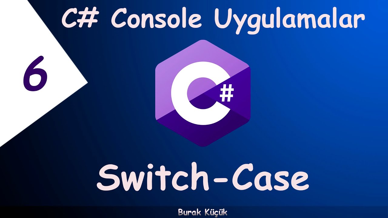 #6 Switch Case ile Ayları Yazdırma | C# Console Basit Uygulamalar - YouTube