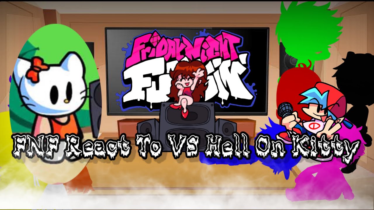 FNF React To VS Hell On Kitty||Friday Night Funkin'||ElenaYT - YouTube