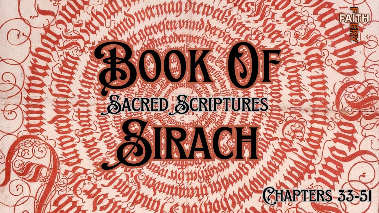 Book of Sirach || Sacred Scriptures || Chapters 33-51 - YouTube