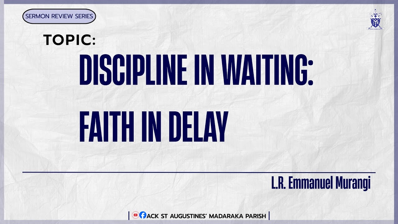 The Discipline of Waiting: Faith in Delay | Sermon Review Series - YouTube