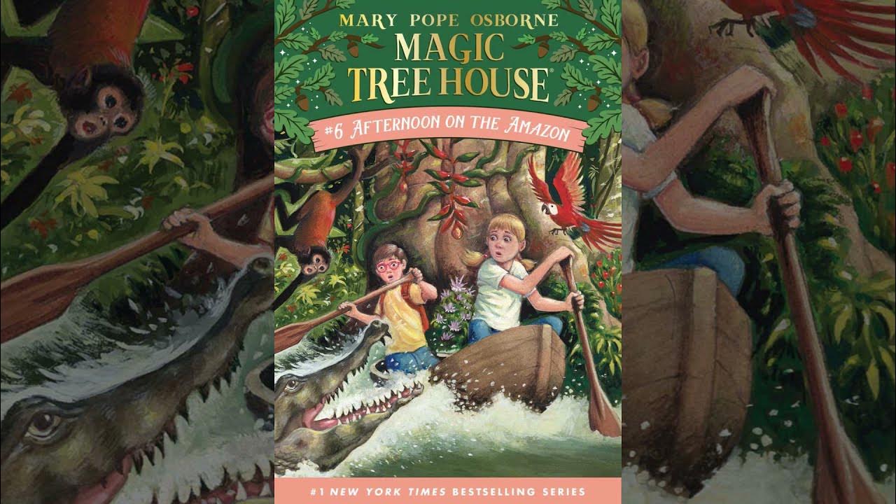 Magic Tree House Book 6 Afternoon on the Amazon - YouTube