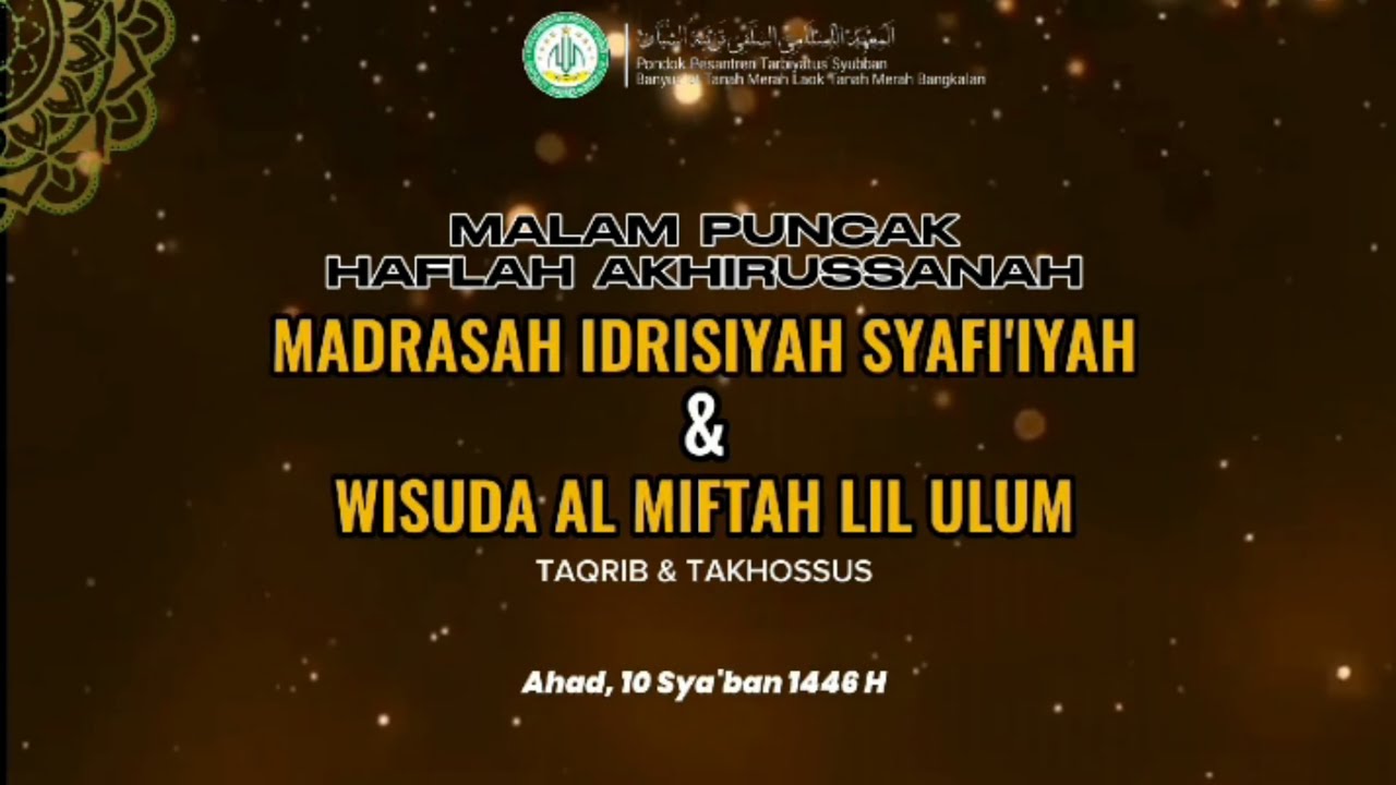 HAFLATUL IMTIHAN WAL IKHTIBAR MADRASAH IDRISIYAH SYAFI'IYAH PONDOK ...