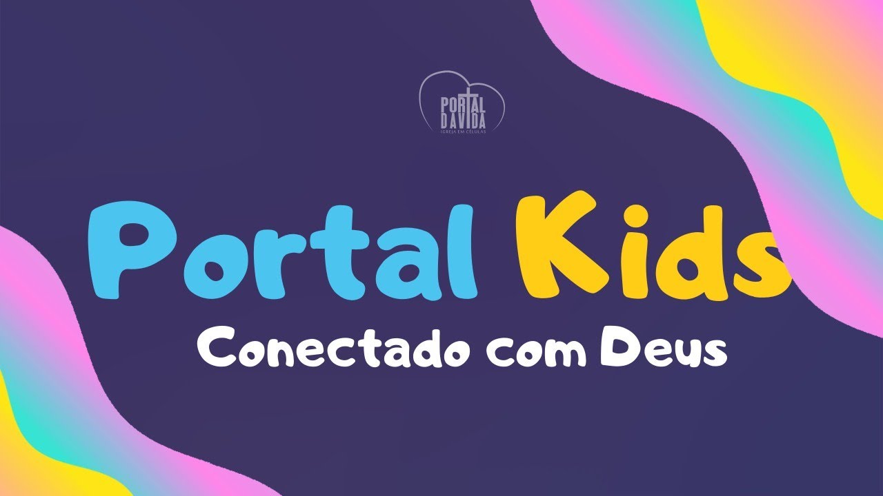 CONECTADO COM DEUS | Portal Kids - YouTube