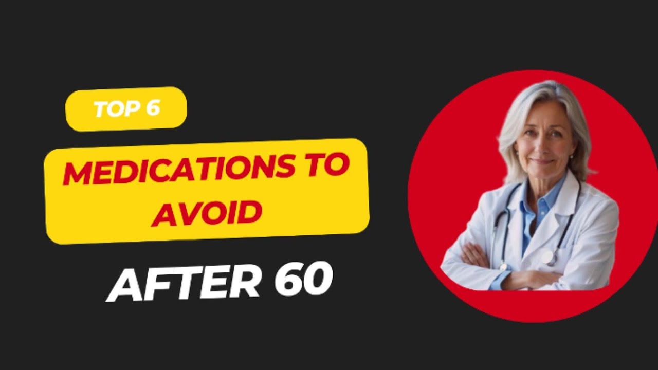 Top 6 Medications to Avoid After 60 | #MedicationsToAvoid - YouTube