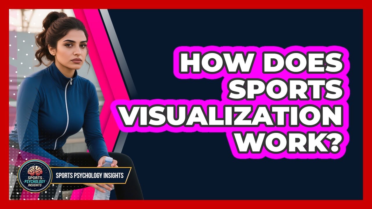 How Does Sports Visualization Work? - Sport Psychology Insights - YouTube