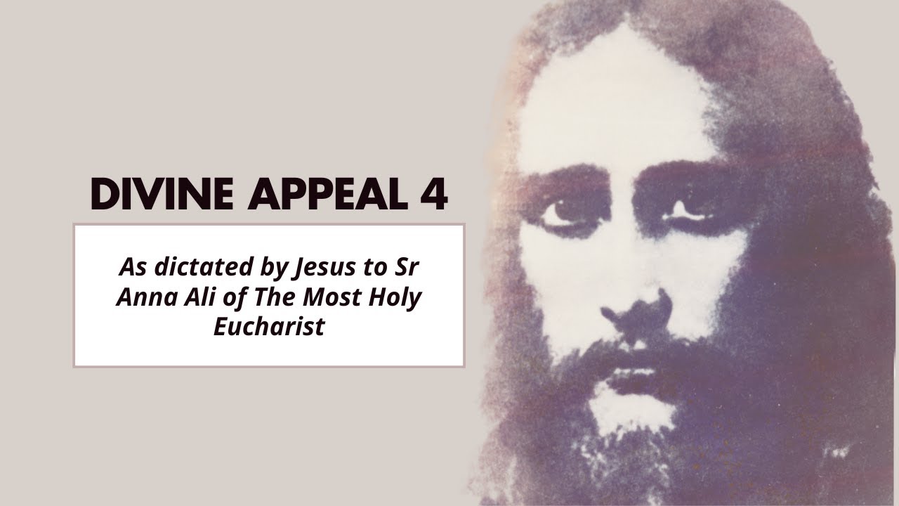 The 4th Divine Appeal Given by Jesus to Sr Anna Ali - YouTube