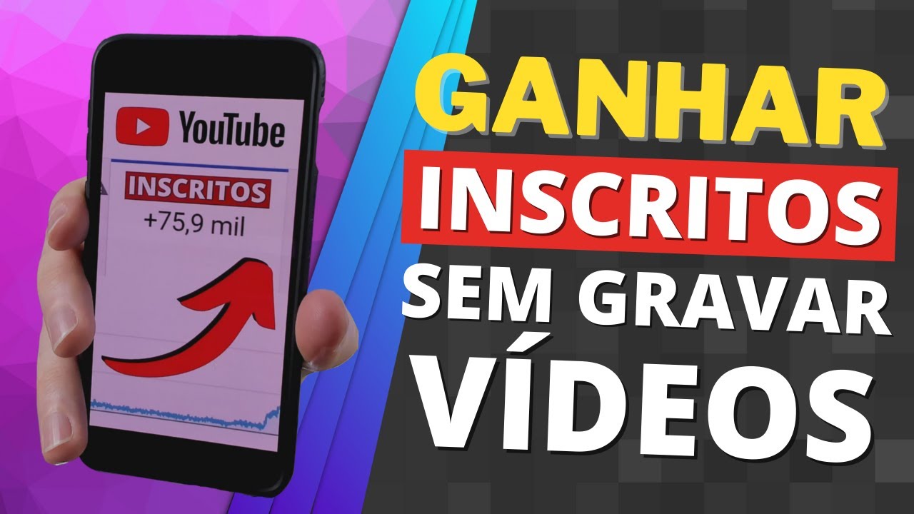 Como Ganhar Inscritos No Youtube Sem Precisar Gravar Mais Vídeos