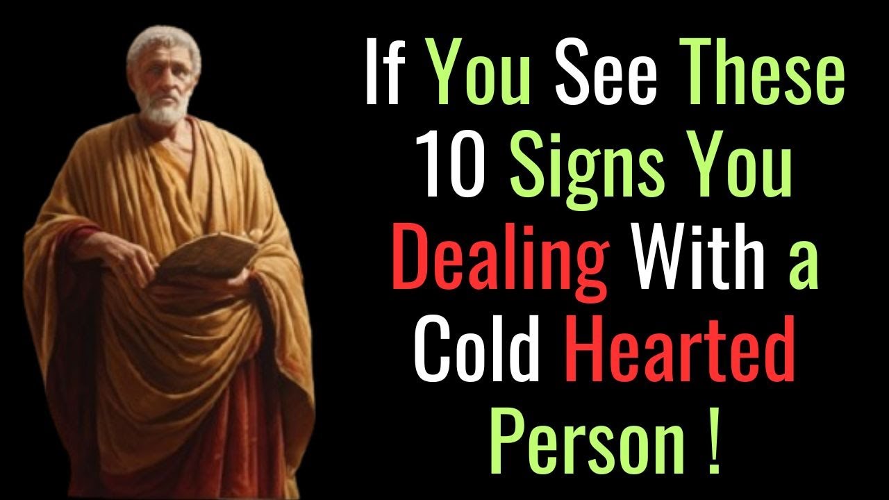 10 Signs of a Cold Hearted person Stoic Philosophy - YouTube