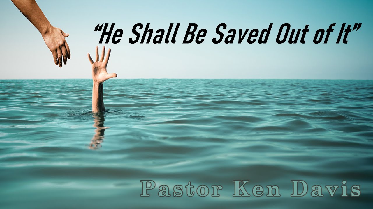“He Shall Be Saved Out of It” 06-06-20 - YouTube