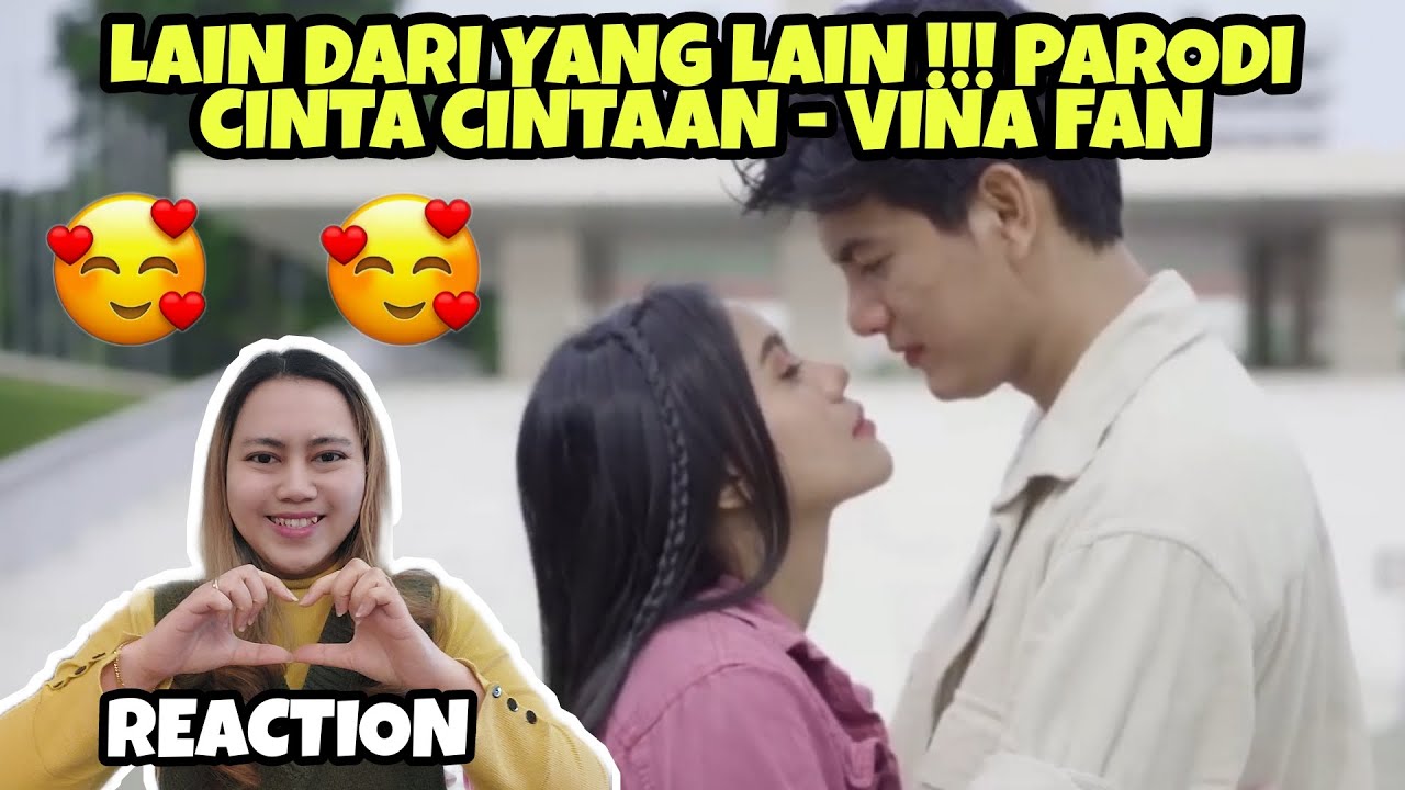 LAIN DARI YANG LAIN !!! PARODI CINTA CINTAAN - VINA FAN (REACTION ...