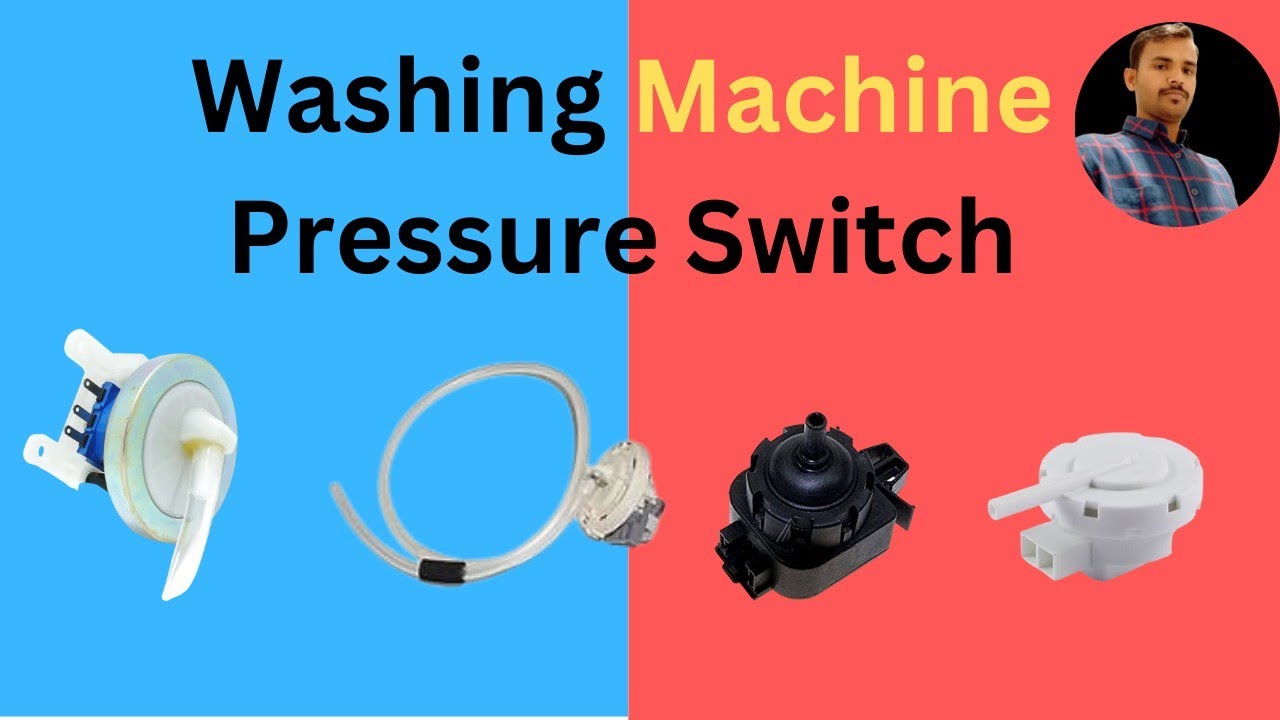 Samajhiye Washing Machine Pressure Switch | Troubleshooting ...