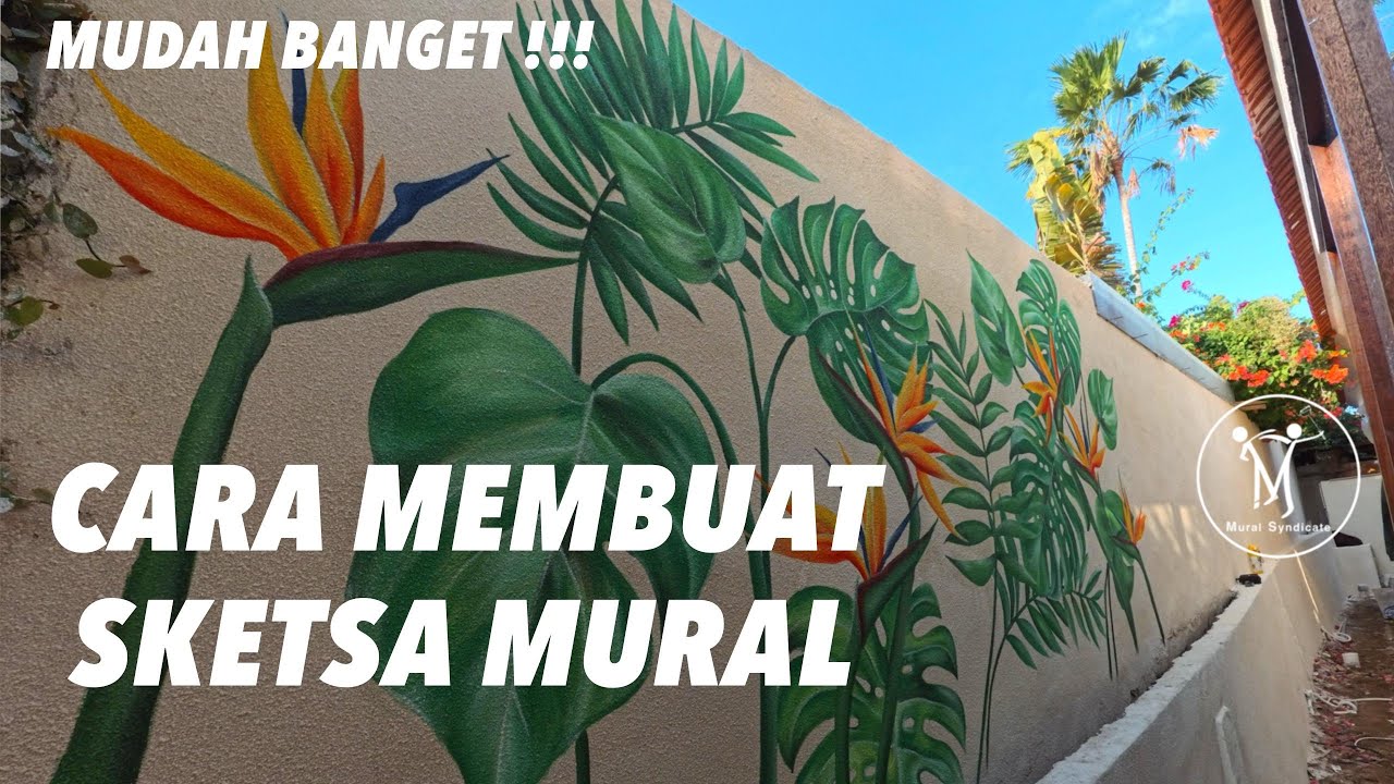 Cara Membuat Sketsa Mural Menjadi Mudah. Tropical Mural - YouTube