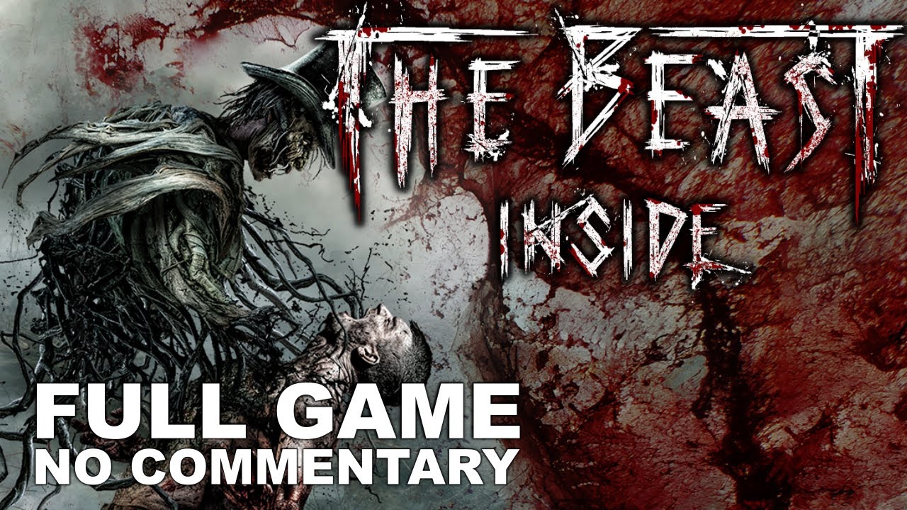 The Beast Inside | Full Game (No Commentary) - YouTube