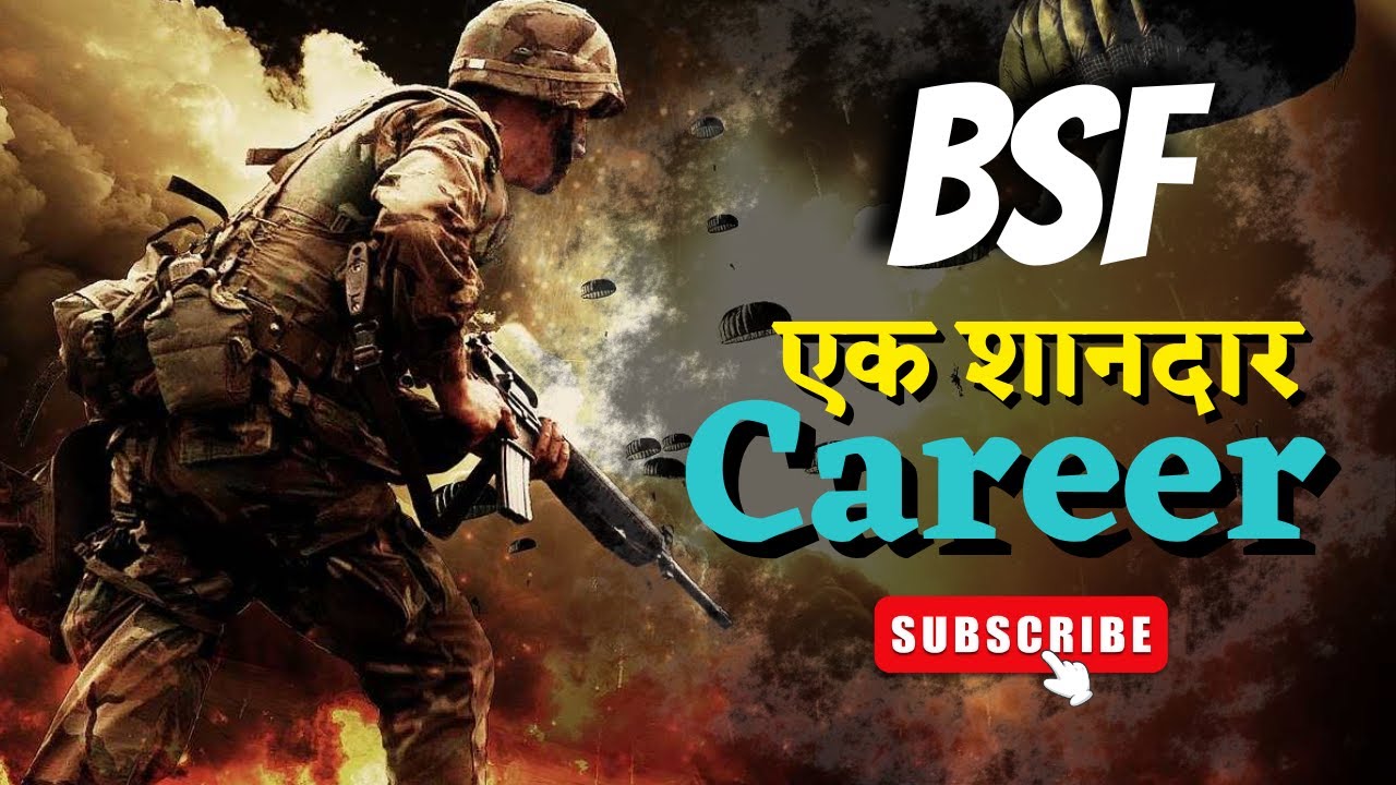 BSF Information and career in it -[Hindi]- Career Support - YouTube