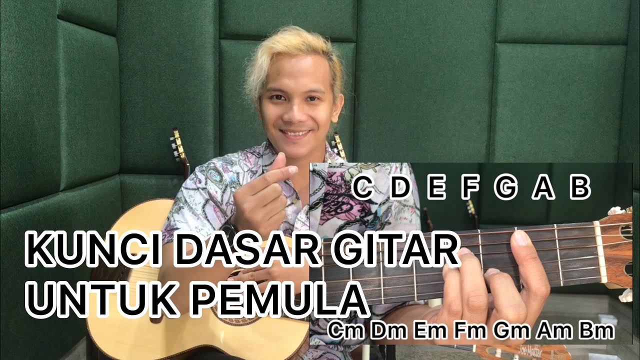 CARA MUDAH BELAJAR GITAR PEMULA, CHORD / KUNCI DASAR C D E F G A B ...