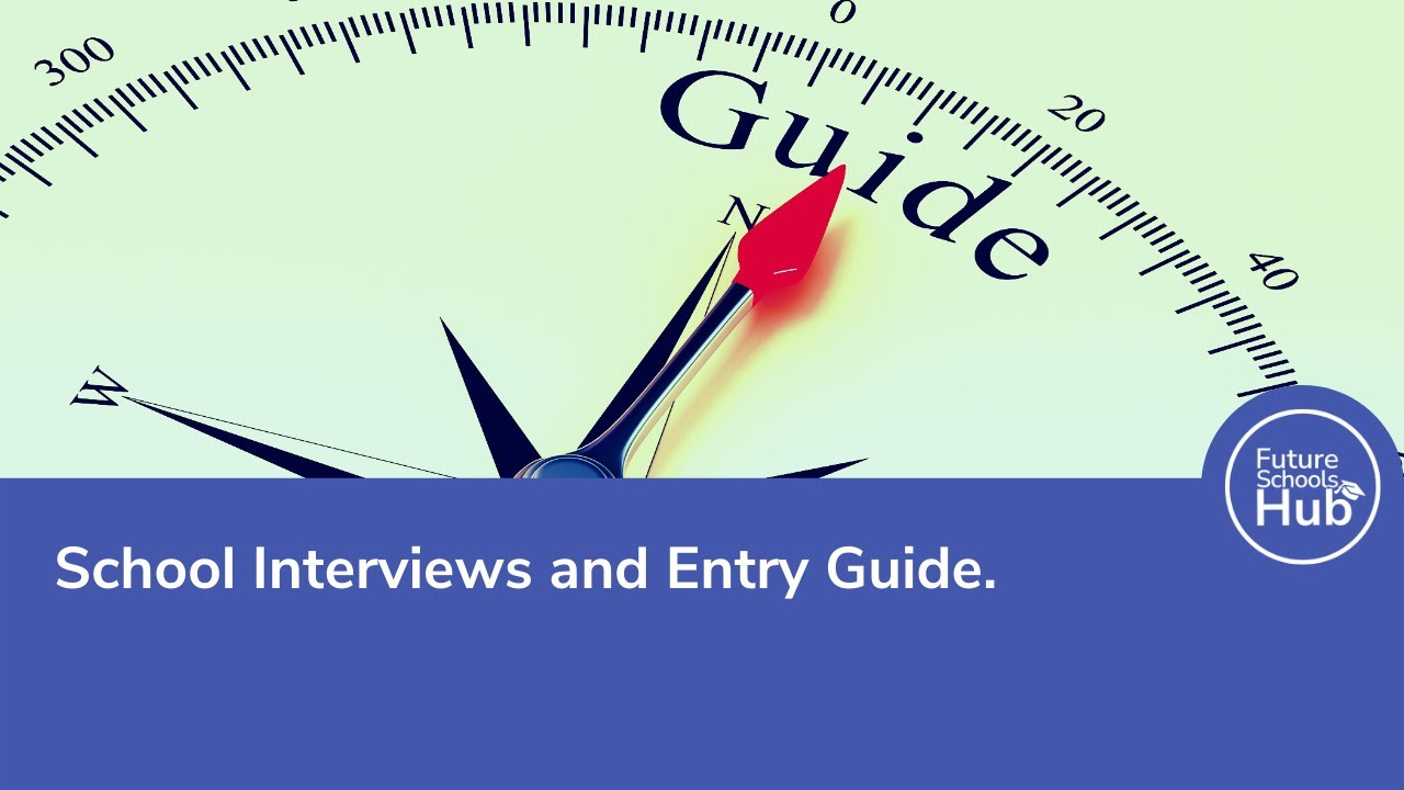 School Interviews and Entry Guide - YouTube