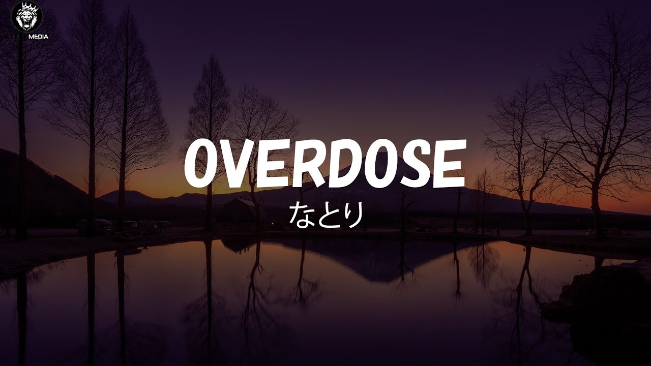 なとり (Natori) / Overdose Lyrics [Kan_Rom_Eng] - YouTube