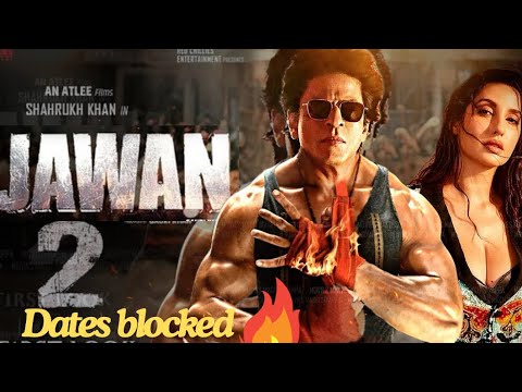 Jawan 2 movie Announcement|Shahrukh Khan| Nora fatehi | Entertainment ...
