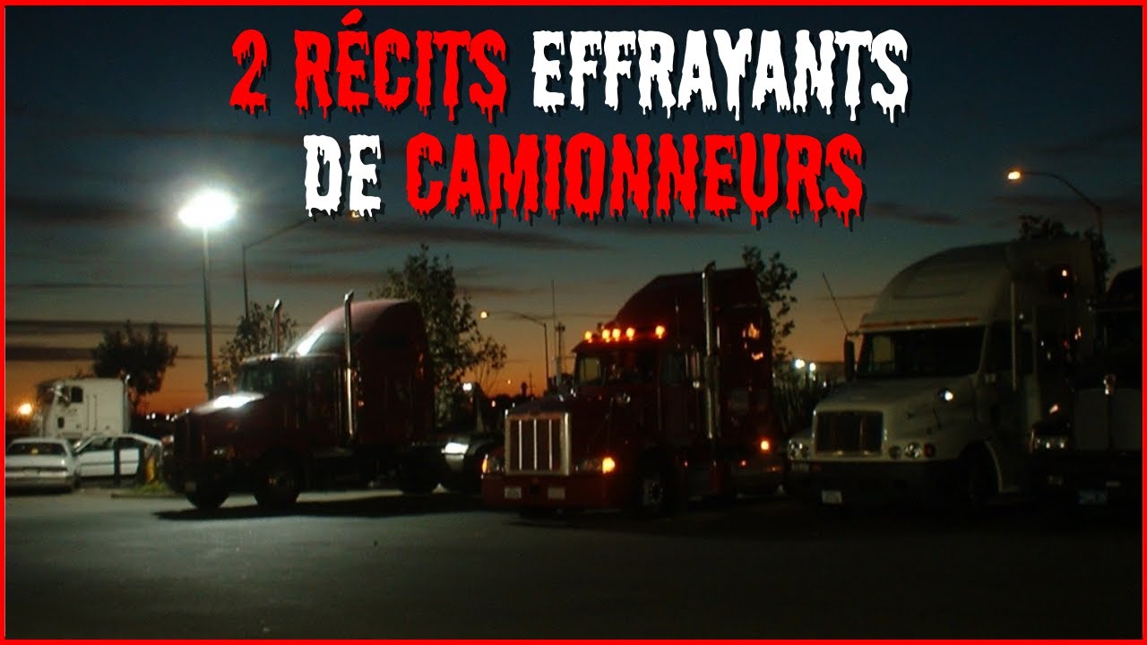 2 Récits Effrayants De Camionneurs | Histoire D'Horreur - YouTube
