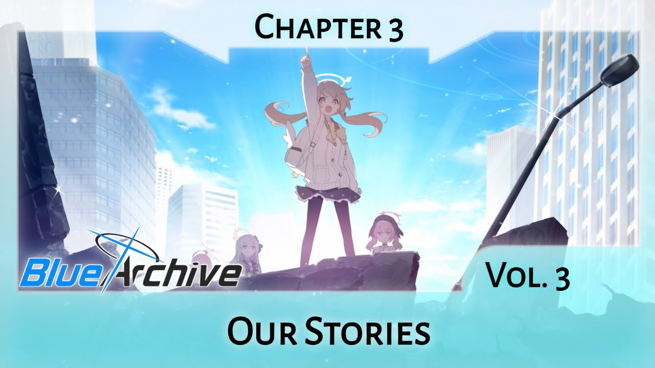 Volume 3 Chapter 3: Our Stories (Blue Archive Main Story) - YouTube