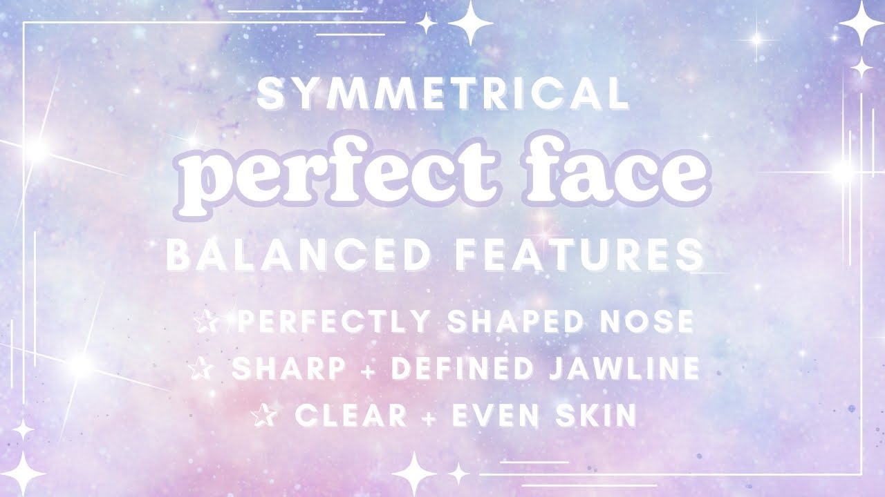 Perfect Face Subliminal | Defined Jawline, Clear Skin, Balanced ...