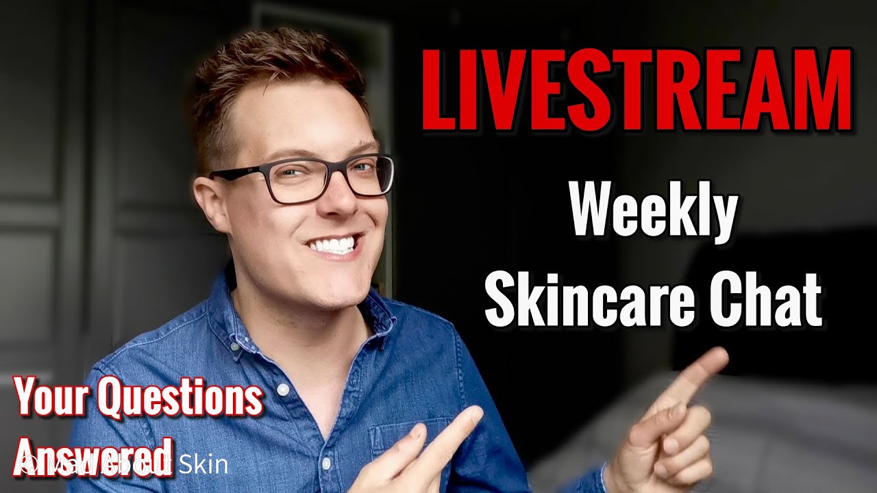 Skincare Q&A LIVESTREAM - Come and Chat - YouTube