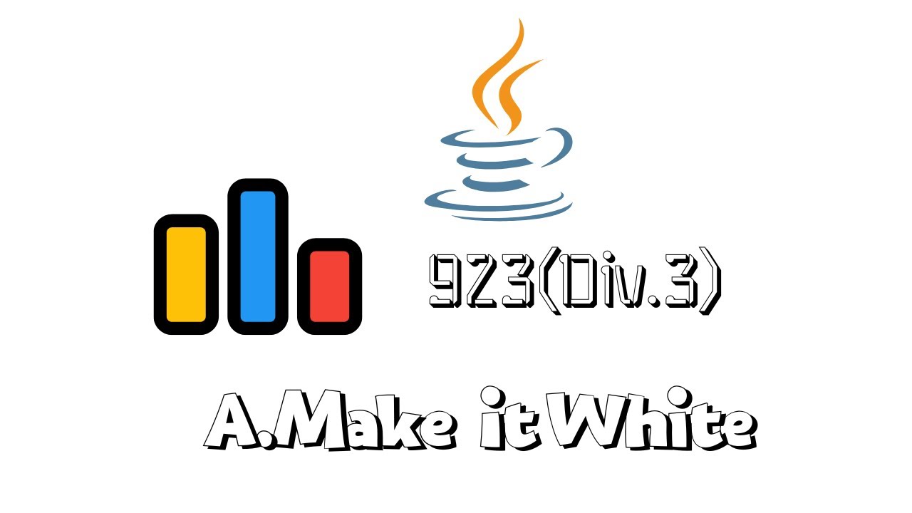 A.Make it white || 923(Div. 3) - YouTube