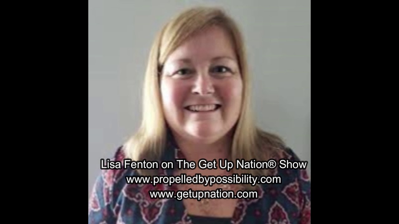 Get Up Nation® Podcast Episode 89 Guest: Lisa Fenton, www ...