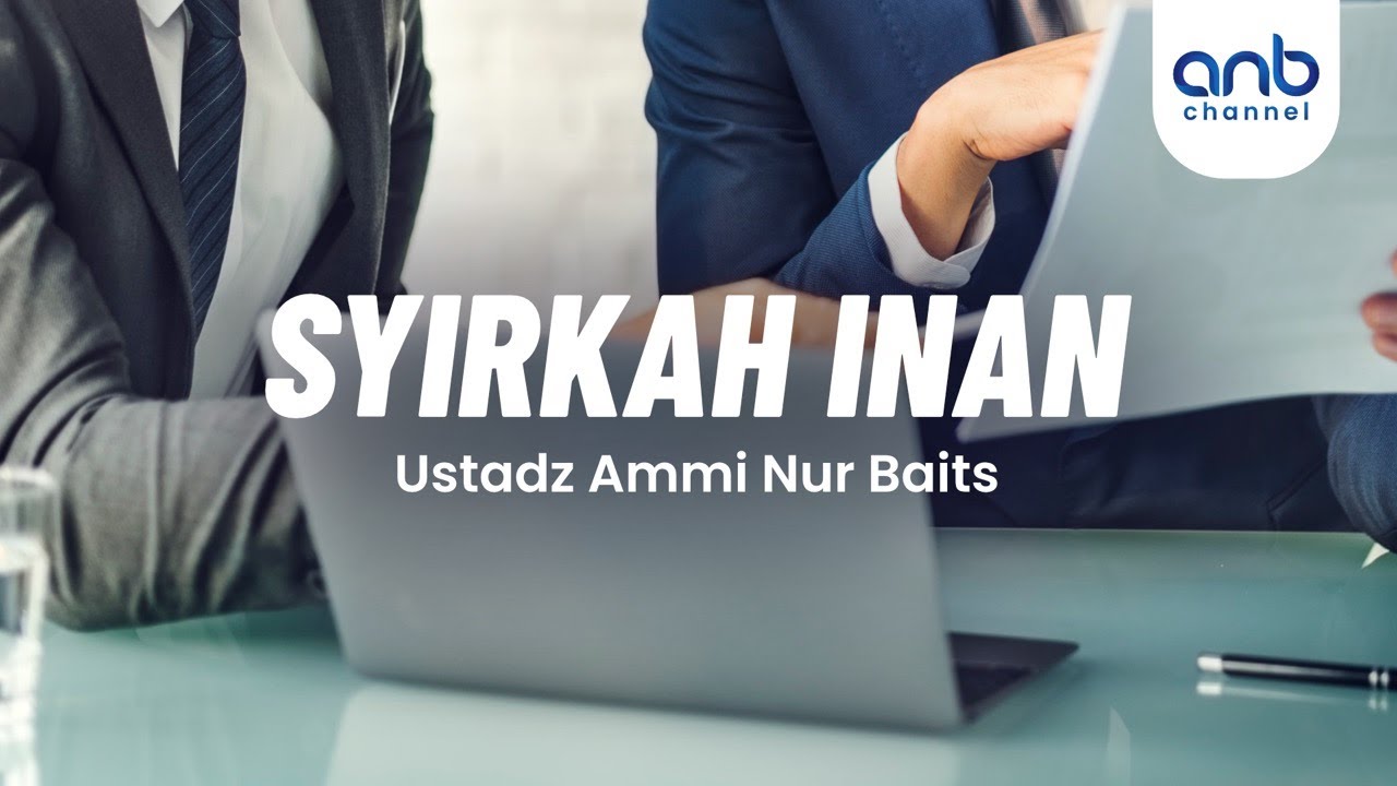 Syirkah Inan | Ustadz Ammi Nur Baits, ST., BA - YouTube