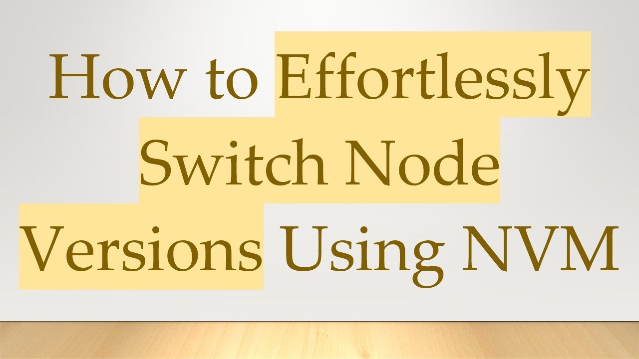 How To Effortlessly Switch Node Versions Using Nvm Youtube