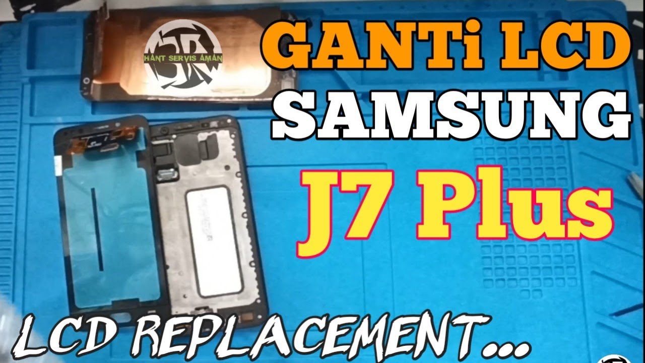 Cara Ganti Lcd Samsung J7 Plus || Samsung J7 Plus Lcd Replacement - YouTube