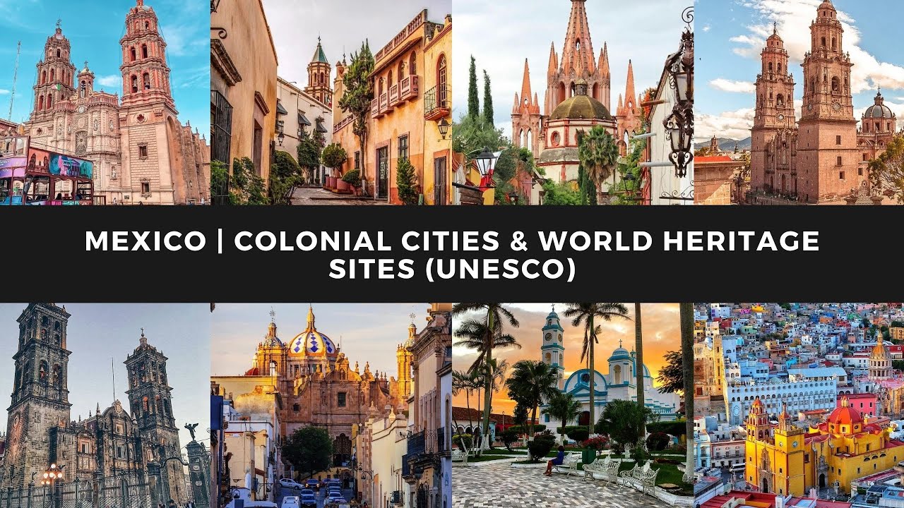 México | Colonial Cities Heritage of Humanity #UNESCO - YouTube