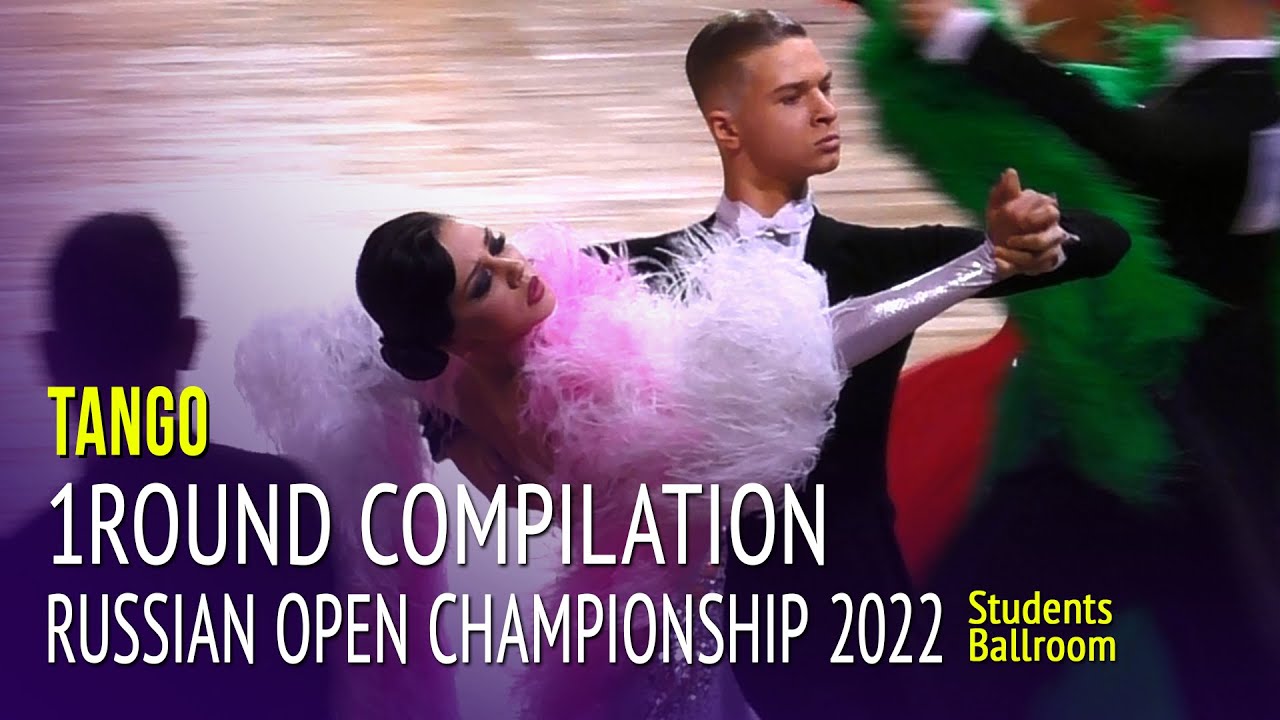 Tango Compilation = Russian Open Championship 2022 = Students Ballroom ...