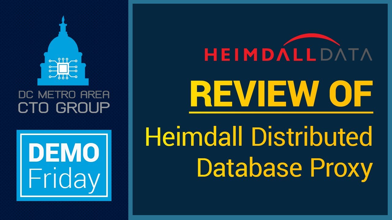 Demo Friday: Erik Brandsberg will review the Heimdall Distributed Database Proxy (2020) | #TPFCL ...