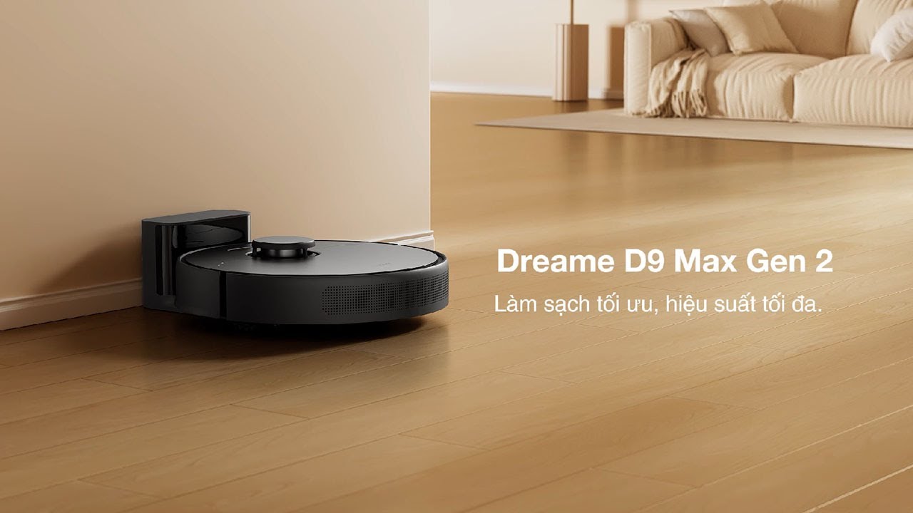 Giới thiệu Robot hút bụi lau nhà Dreame D9 Max Gen 2 - Làm sạch tối ưu ...