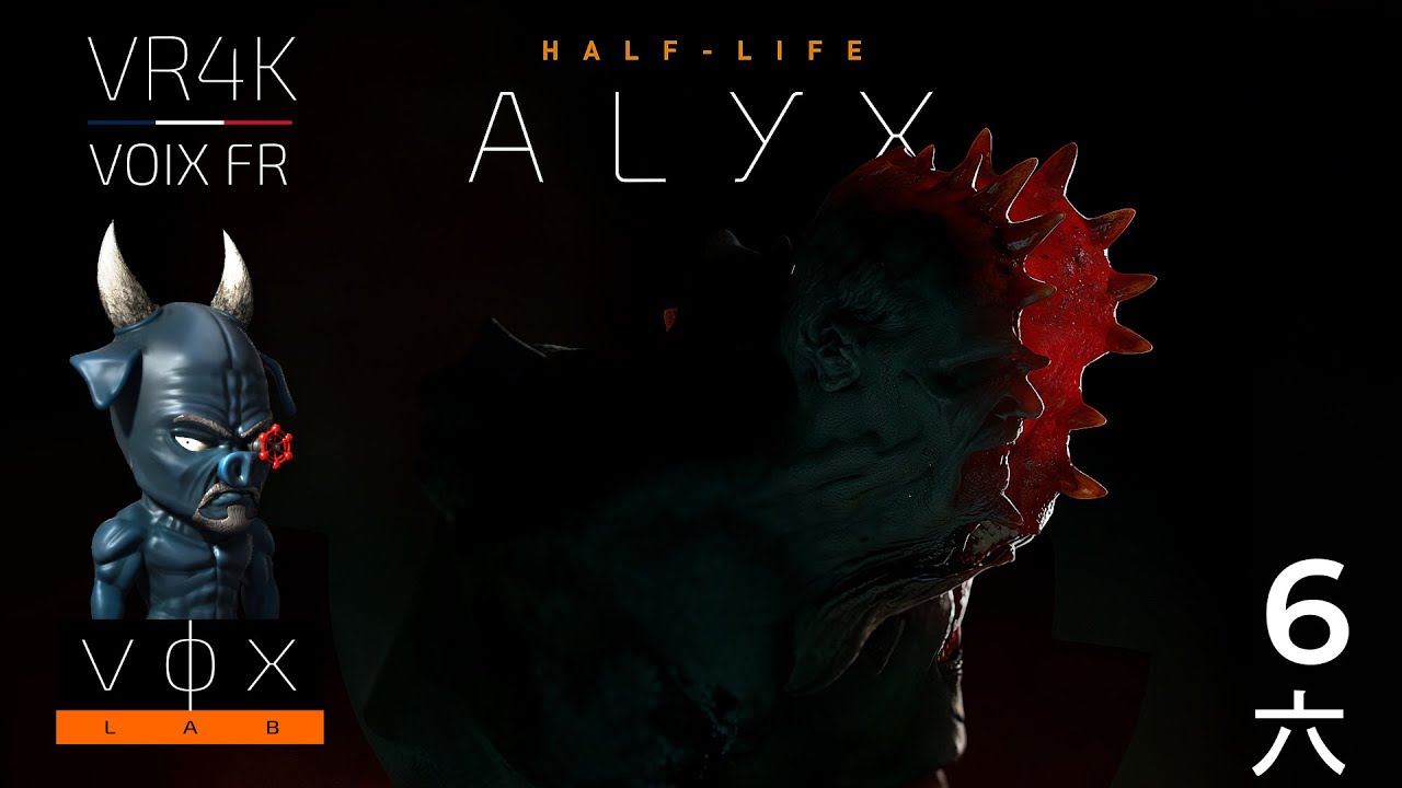 Half-Life Alyx Voix FR #006 Jeff le Streamer Alpha ! Let's Play 4K VR ...