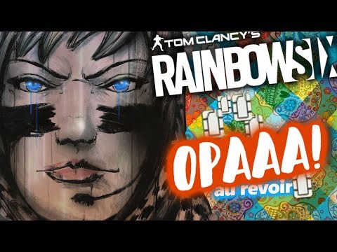 Opaaa! au revoir - Rainbow Six Siege