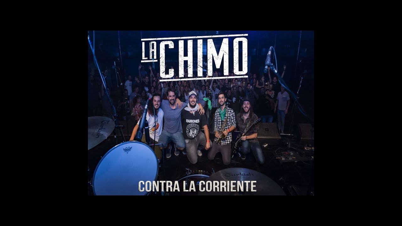 LA CHIMO - Contra La Corriente - YouTube