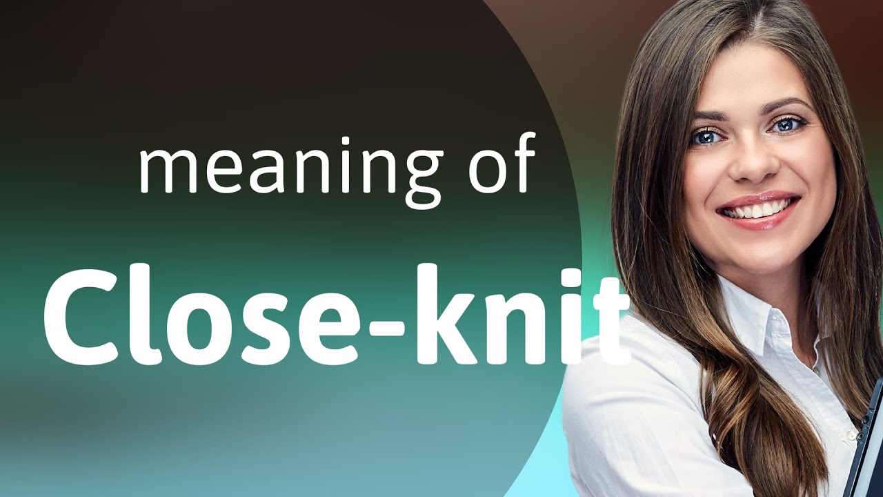 Understanding "Close-knit": A Guide to English Idioms - YouTube