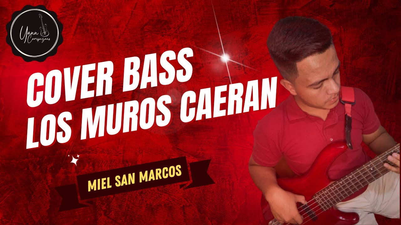 LOS MUROS CAERAN - Miel San Marcos ll COVER BASS/BAJO - YouTube