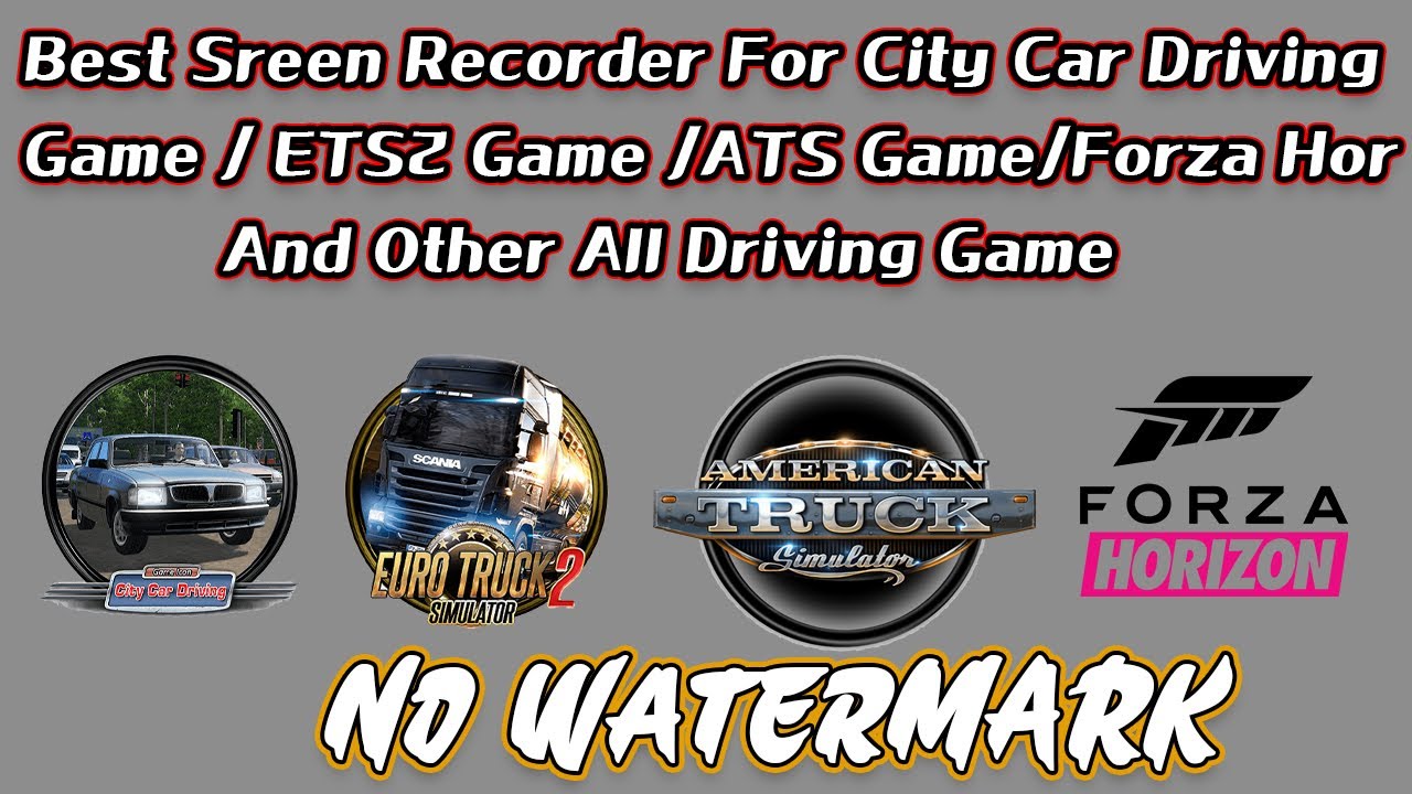Best Screen Recorder For City Car Driving game / ETS2 Game / ATS Game ...