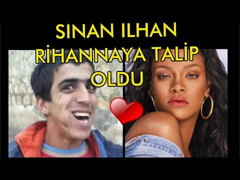 SİNAN İLHAN RİHANNAYA TALİP