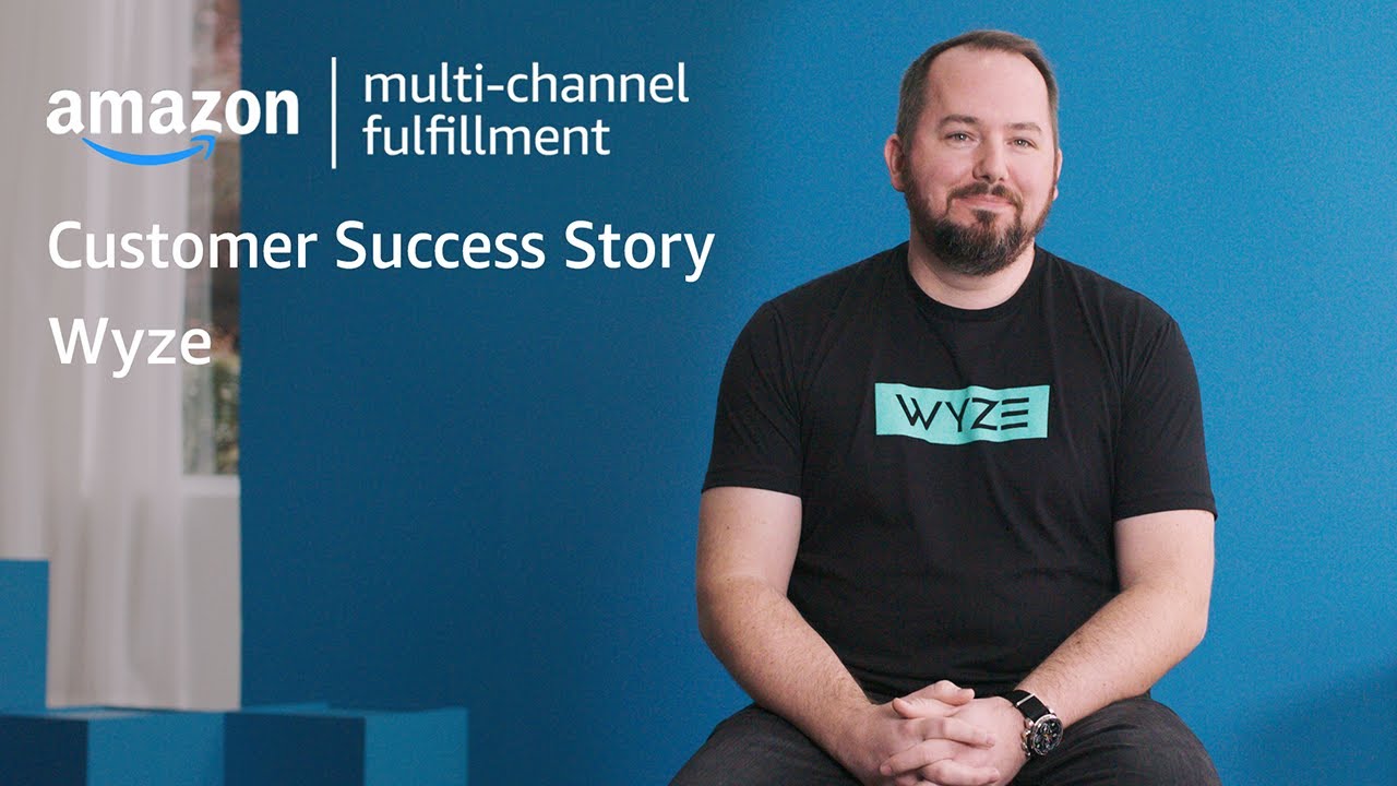 Wyze | Amazon Multi-Channel Fulfillment (MCF) Customer Success Story ...