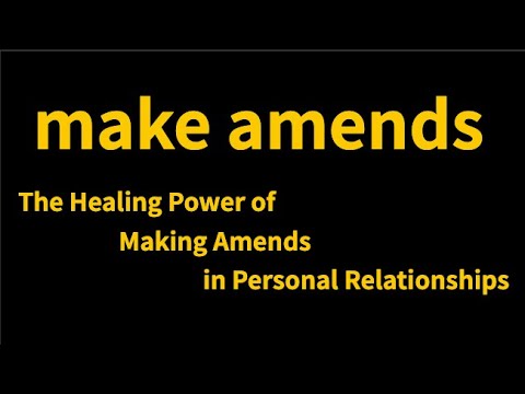 make amends - YouTube