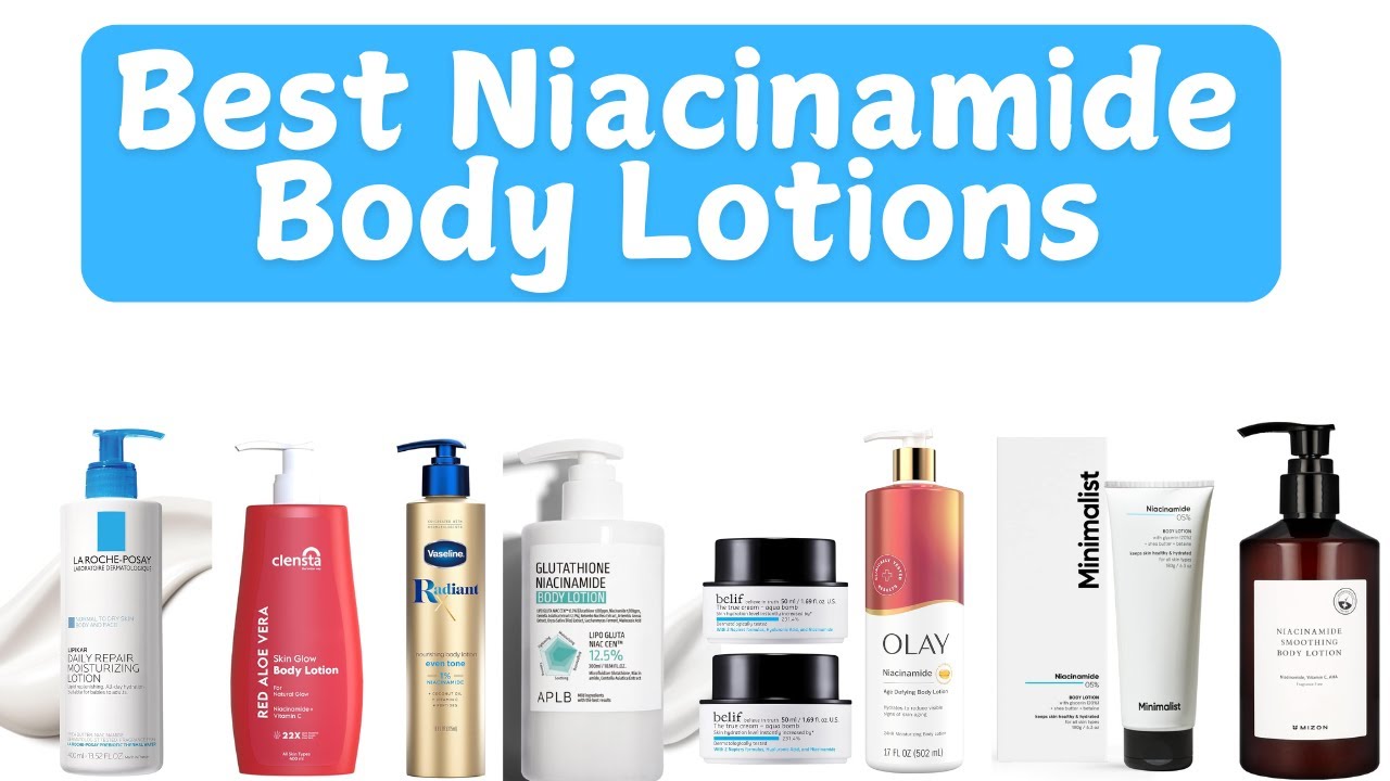 The Top 10 Best Niacinamide Body Lotions for Amazing Skin - YouTube