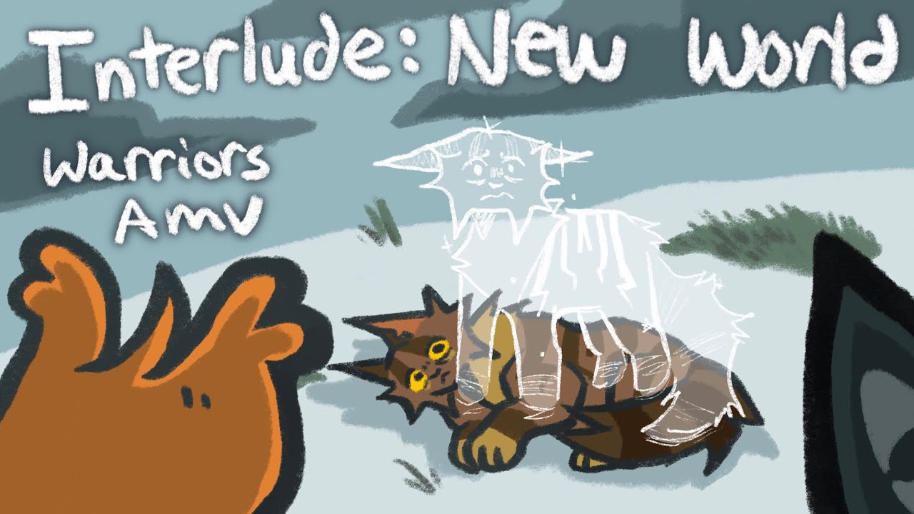 Interlude: New World- warrior cats amv - YouTube