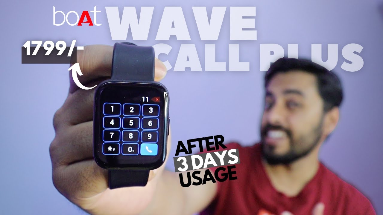Boat Wave Call Plus | Review after 3 Days Usage | BT calling smartwatch ...